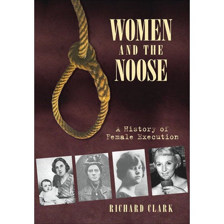 Women & the Noose: A History of Female Execution | Morbitorium